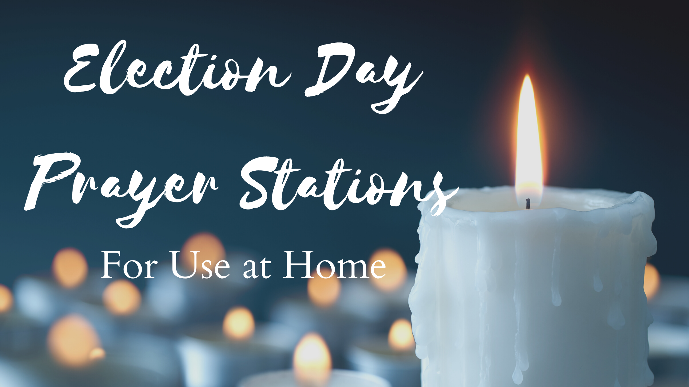 At-Home Prayer Stations for Election Day